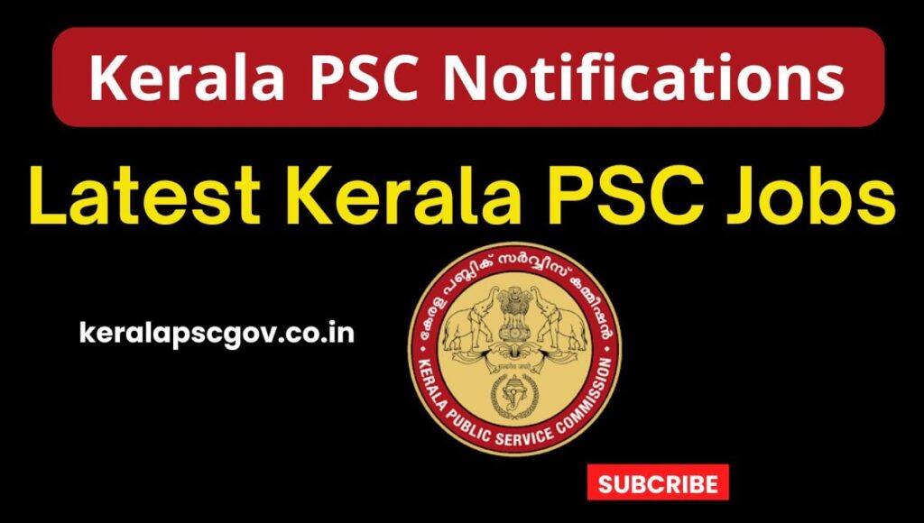 Kerala PSC Notifications|Latest Kerala PSC Jobs - keralapscgov.co.in